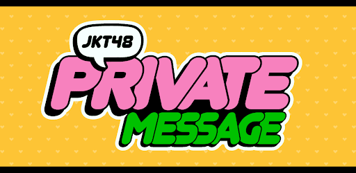 JKT48 Private Message Android App