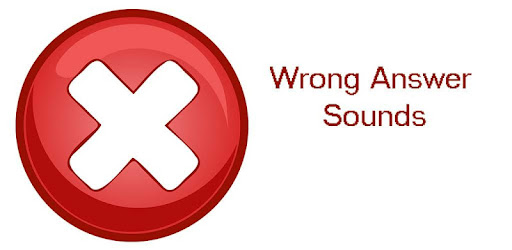 Wrong Answer Sounds Android App