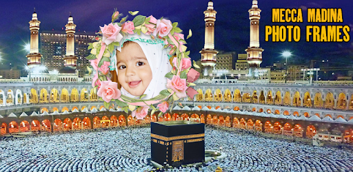 Mecca Madina Photo Frames Android App