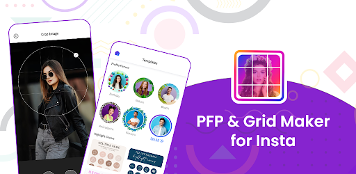 PFP & Grid Maker for Insta Android App