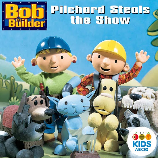 Bob the Builder, Pilchard Steals the Show - TV on Google Play