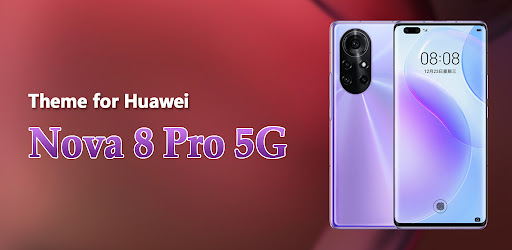 Theme for Huawei Nova 8 Pro 5G Android App