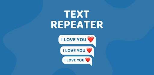 Text Repeater: Auto Repeat Android App
