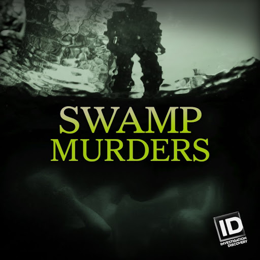 Swamp Murders: Season 1 - TV on Google Play