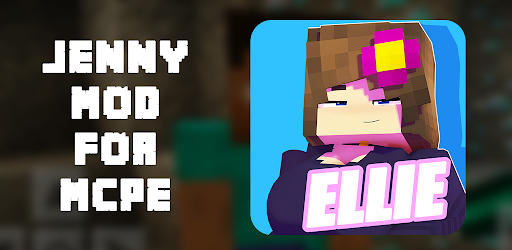Ellie Jenny Mod Minecraft MCPE Android App