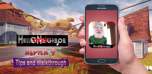 Walkthrough: for Hi neighbor alpha 4 Secret Android App