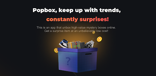 Popbox - Explore Mystery Box Android App