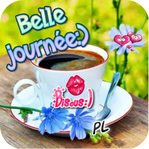 Bonjour Belle journée - Apps on Google Play