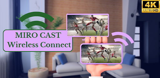 MIRO CAST- Wireless Connection Android App