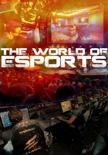 The World of Esports - Movies on Google Play