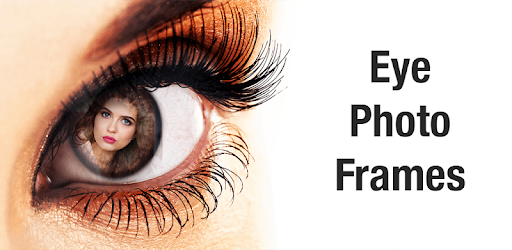 Eye Photo Frames Android App
