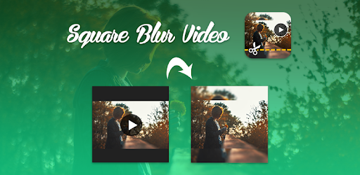 Blur Video, Blur Square Video, Mute Blur Video Android App