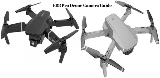 E88 Pro Drone Camera Guide Android App