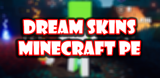 Dream Skins For Minecraft PE Android App