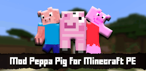 Peppa Pig mod for MCPE Android App