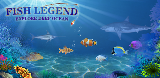 FISH LEGEND - EXPLORE DEEP OCEAN Android App