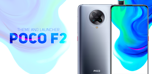 Theme for Poco F2 Pro Android App