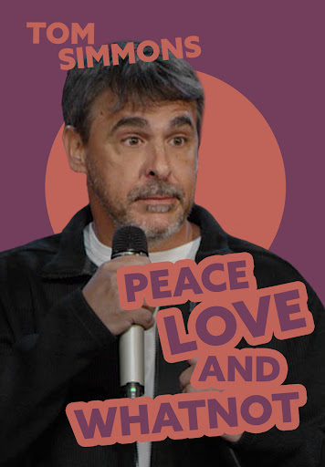 Tom Simmons: Peace Love and Whatnot - Google Play 영화
