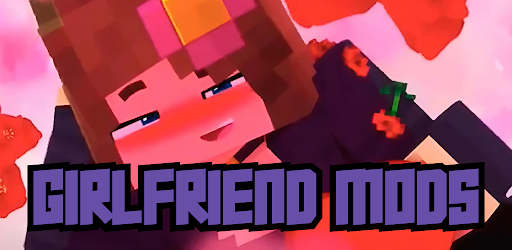 Girlfriend Mod for Minecraft Android App