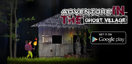 Adventure in The Ghost Village Android App