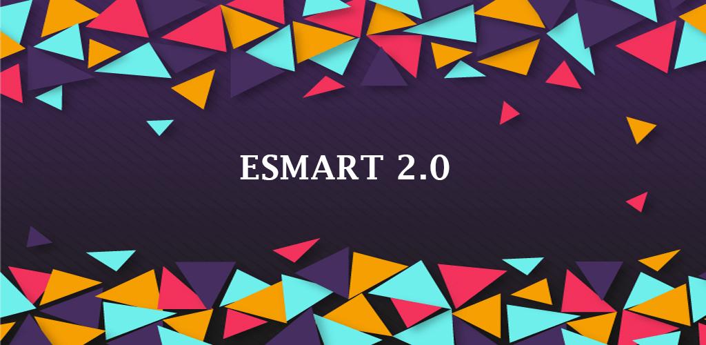 Esmart 2.0- Android 용 최신 버전 - Apk 다운로드