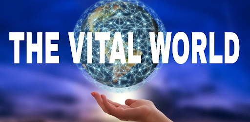 THE VITAL WORLD Android App