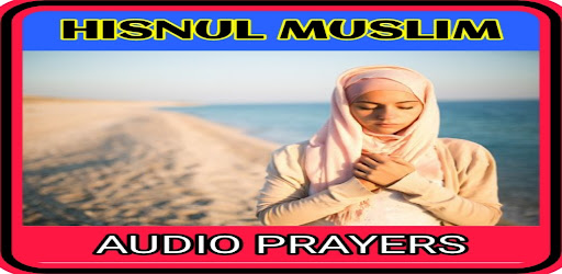 Hisnul Muslim -Miracle Prayers Android App