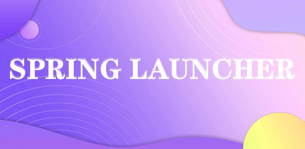 Spring Launcher - Latest version 2.0.0 for Android App Entertainment
