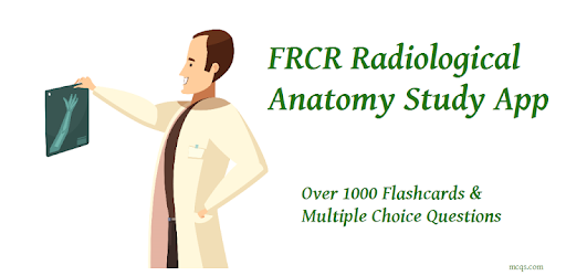 FRCR Radiological Anatomy Flashcards & MCQs Android App