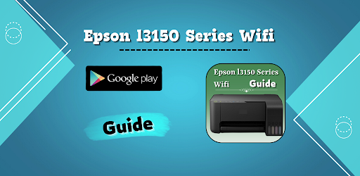 Epson l3150 Series Wifi Guide Android App