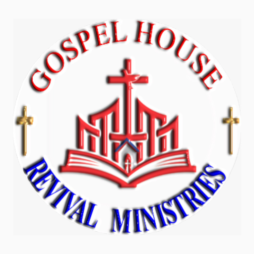 Gospel House Revival Min - Apps on Google Play