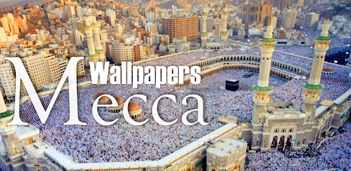 Mecca Wallpaper HD 4K Mecca backgrounds HD Android App