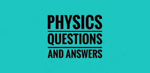 Physics: questions and answers Android App