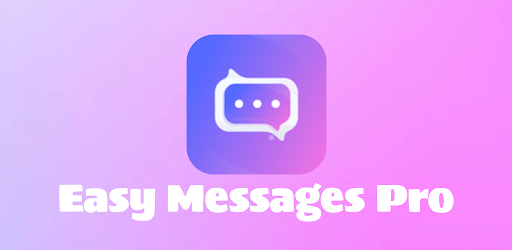 Easy Messages Pro Android App