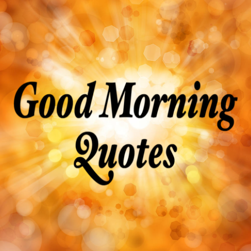 Good Morning Quotes - Google Play 應用程式