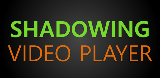 Shadowing Video Player Android App
