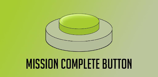 Mission Complete Button Android App