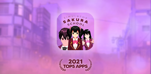 TIPS SAKURA SCHOOL SIMULATOR 2021 Android App