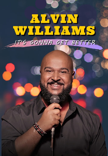 Alvin Williams: It's Gonna Get Better - Google Play 電影 Alvin Williams: It's Gonna Get Better - Google Play 電影