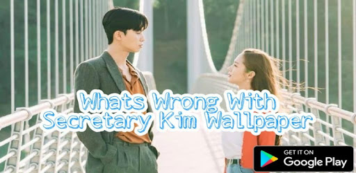 Whats Wrong With Secretary Kim Wallpaper Android App