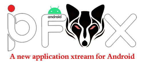 ipfox xtream Android App