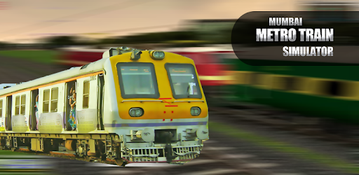 Mumbai Metro - Train Simulator Android App