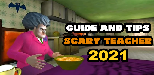 Guide for Scary Teacher 3D 2021 - Tips Android App