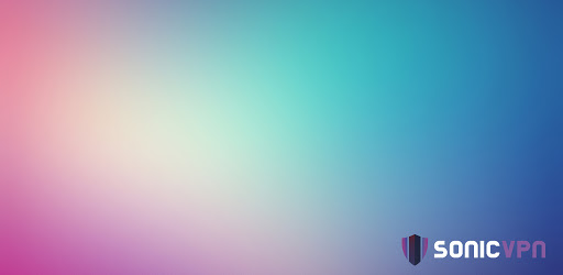 SonicVPN - Reliable VPN Android App