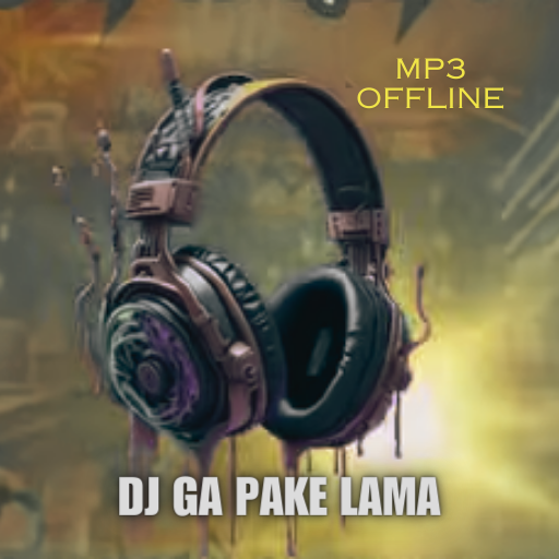 Dj Ga Pake Lama Mp3 Offline - Apps en Google Play