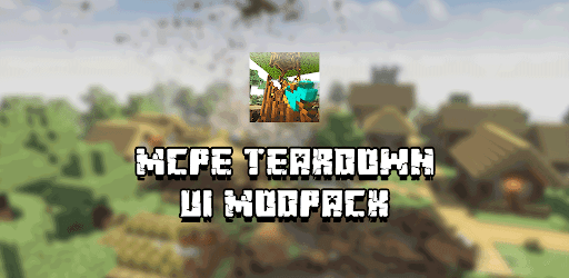 MCPE Teardown UI Modpack Android App