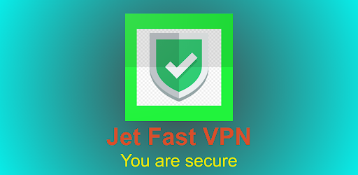 Jet Fast VPN Android App