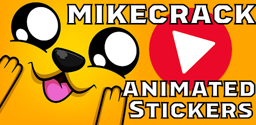 💎 Animated Mikecrack and Friends Stickers Android App