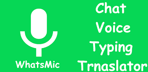 WhatsMic Chat Typer:voice typing & translator app. Android App