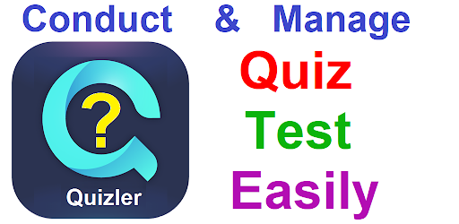 Quizler : Conduct and Manage Tests and Quiz easily Android App
